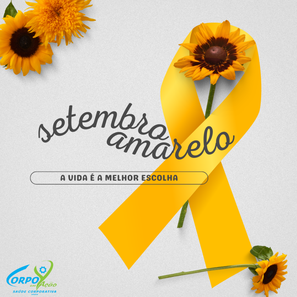 Setembro Amarelo - A vida é a melhor escolha - Corpo em Ação