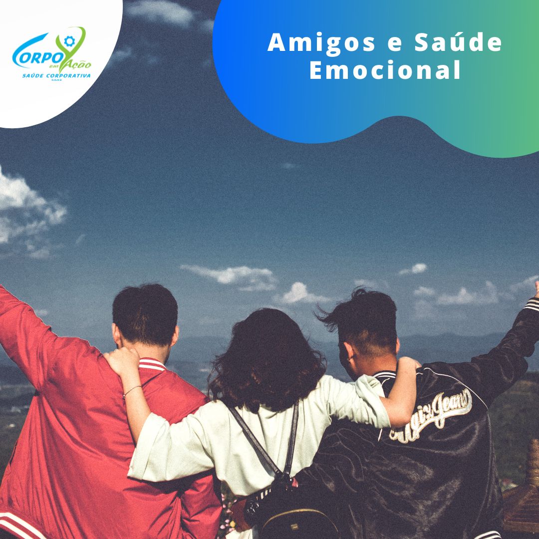 Amigos e Saúde Emocional - Corpo em Ação