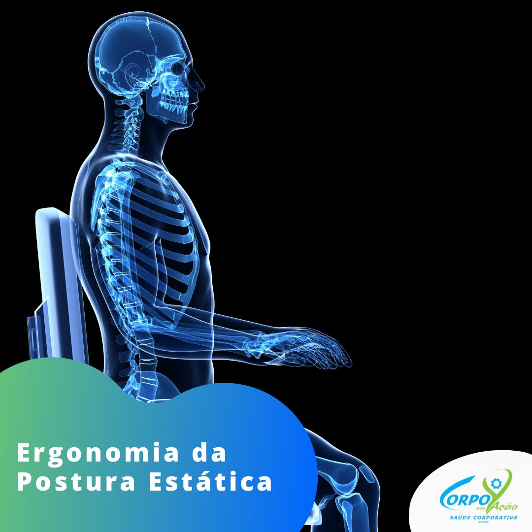 Ergonomia da Postura Estática - Corpo em Ação